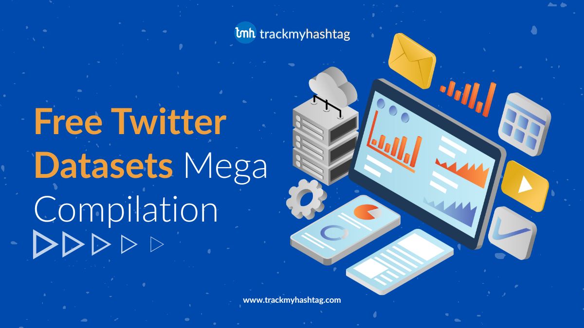 Free Twitter Datasets Mega Compilation - TrackMyHashtag