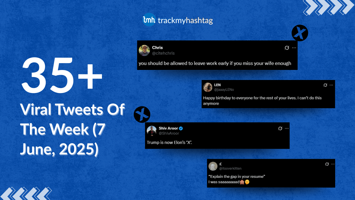 35+ Viral Tweets Of The Week (7 June, 2025) - TrackMyHashtag